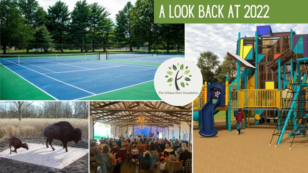 Urbana Parks Foundation - A Look Back at 2022